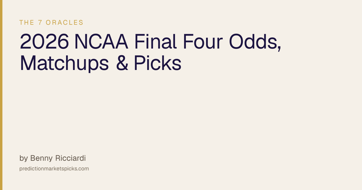 2026 NCAA Final Four Odds, Matchups & Picks | PredictionMarketsPicks